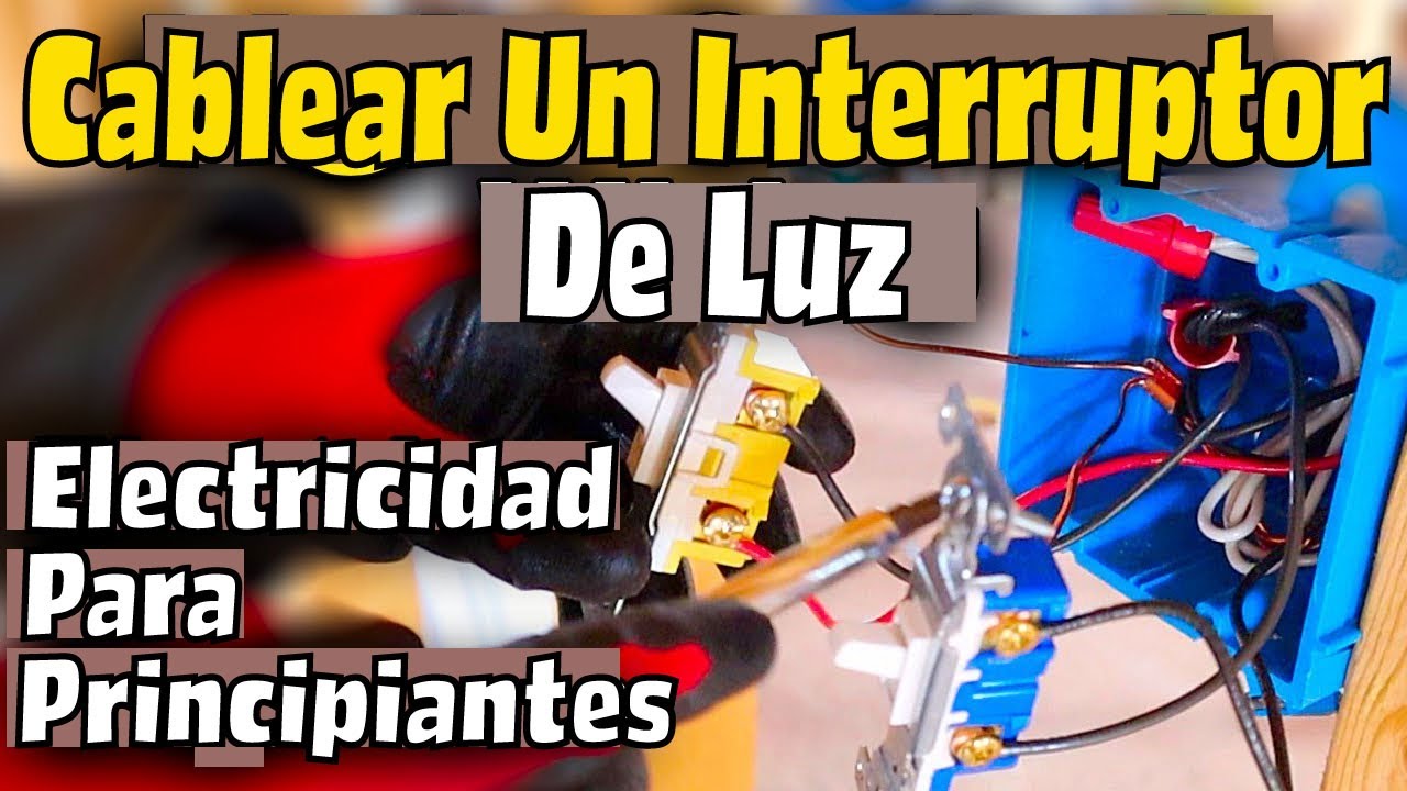 Cómo conectar un interruptor de luz: tutorial de cableado para un ...