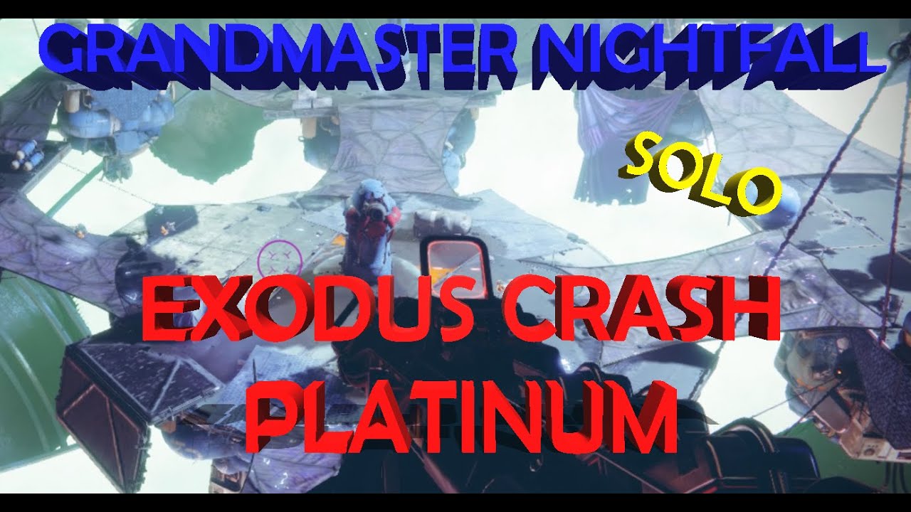 Grandmaster Nightfall Exodus Crash with Easy Boss CHEESE! | SOLO Titan ...