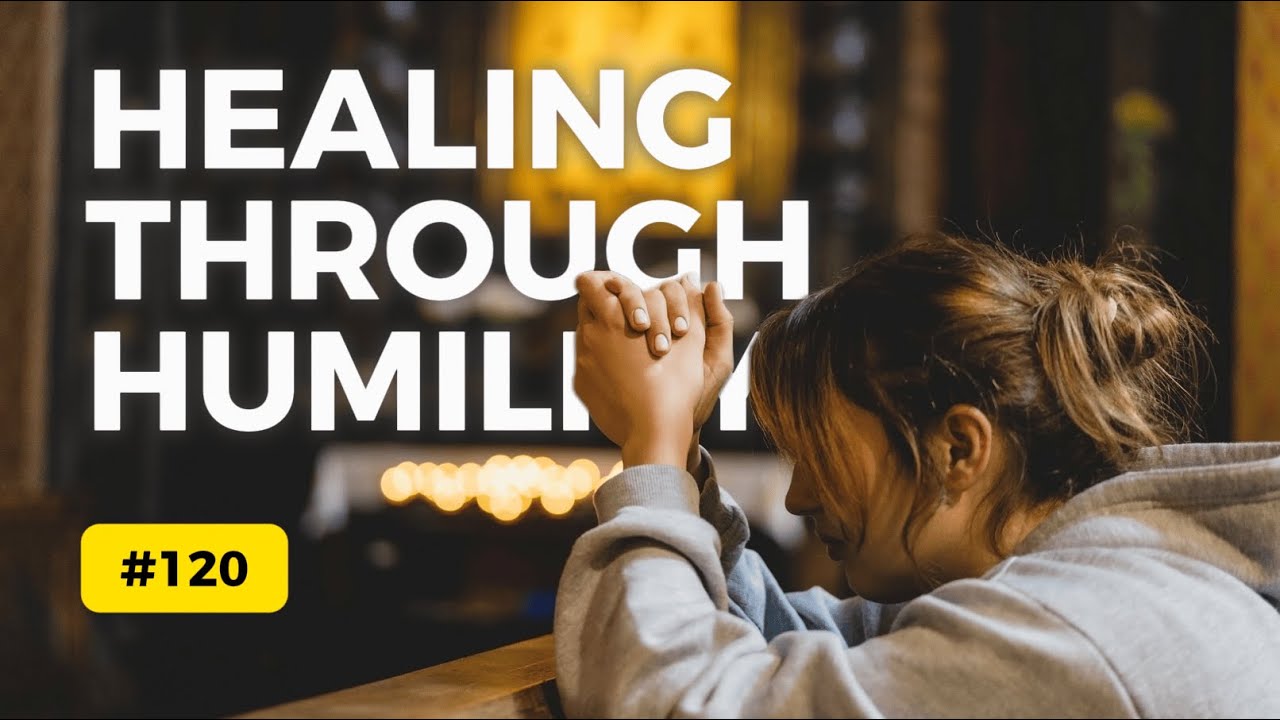 #120 - Healing Through Humility | Short Morning Devotional on 2 ...