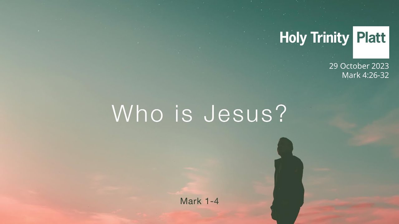 Holy Trinity Platt | Online Service | 29 October 2023 | Mark 4:26-32 ...