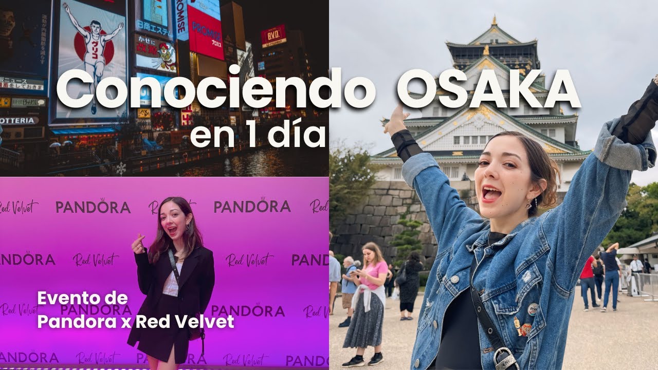 Un día exprés en Osaka + Evento exclusivo con Red Velvet y Pandora 💎 ...