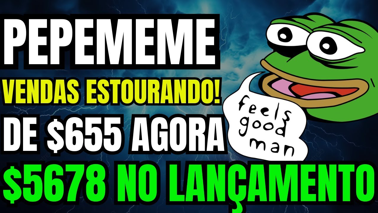 CRIPTOMOEDA PEPE MEME VENDAS ESTOURANDO! DE $655 AGORA PARA $5678 NO ...