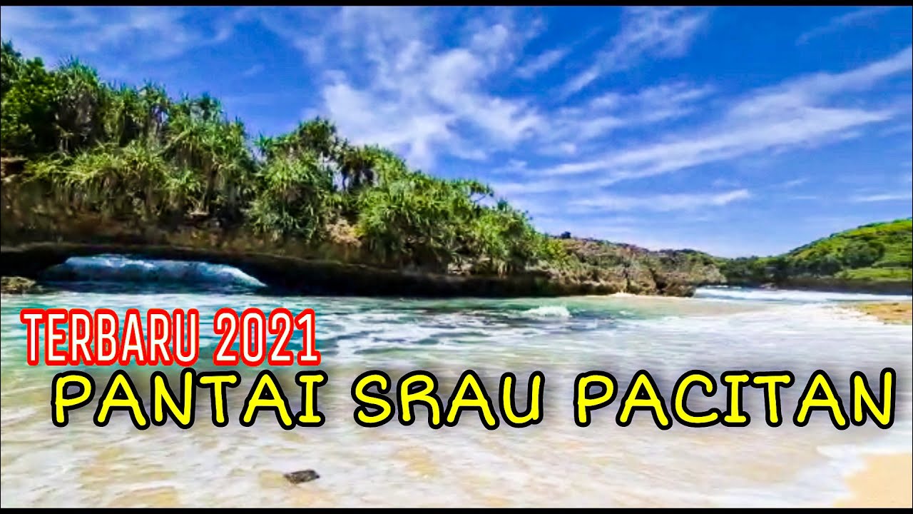 PANTAI SRAU PACITAN 2021, SEMAKIN ISTIMEWA - YouTube