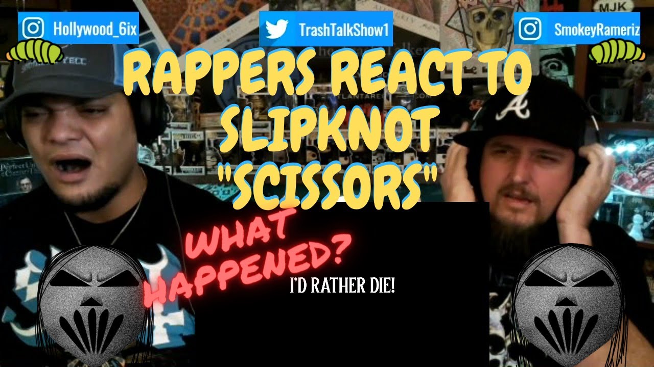 Rappers React To Slipknot "Scissors"!!! - YouTube