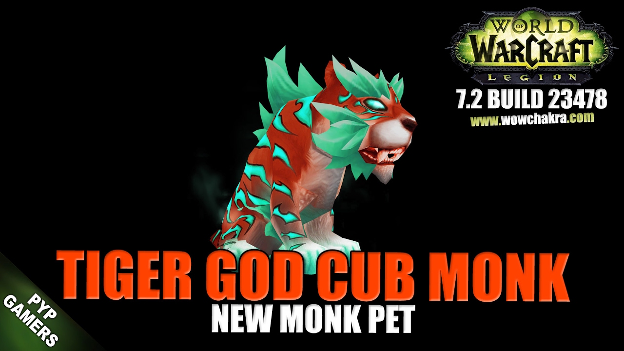 Tiger God Cub Monk new class pet | World of Warcraft Legion - YouTube