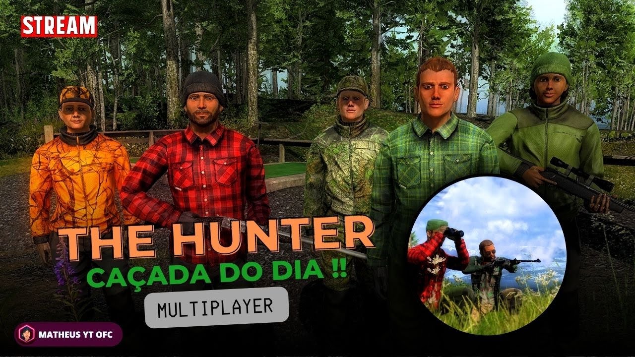 THE HUNTER CLASSIC - AO VIVO | MULTIPLAYER !! CAÇADA DO DIA COM AMIGOS ...