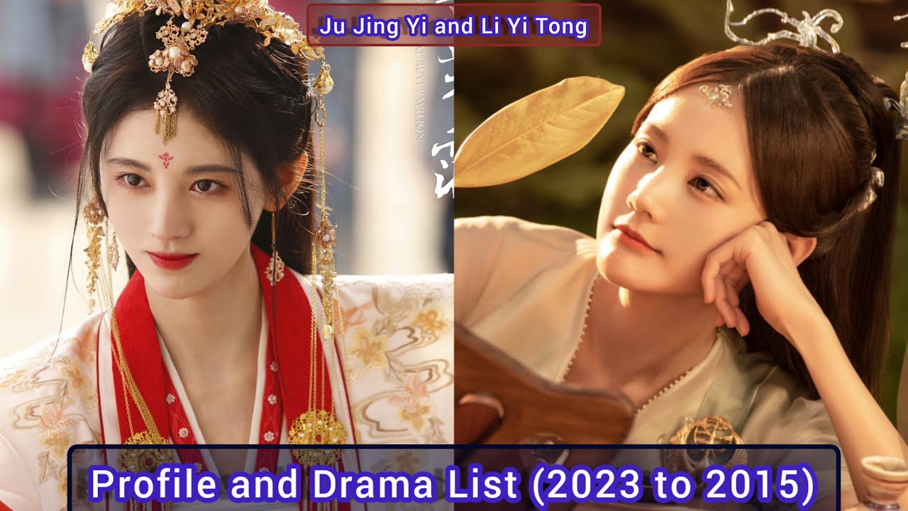 Ju Jing Yi and Li Yi Tong | Profile and Drama List (2023 to 2015) - YouTube