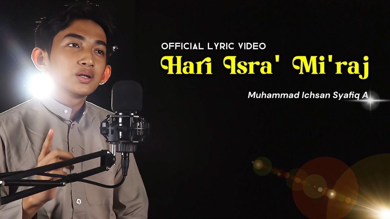 HARI ISRA' MI'RAJ || Muhammad Ichsan Syafiq A - YouTube