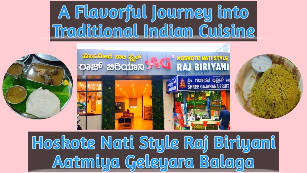 Hoskote Nati Style Raj Biriyani:A Flavorful Journey into Traditional ...