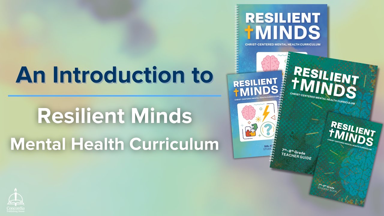 Introduction to Resilient Minds: Christ-Centered Mental Health Curriculum - YouTube