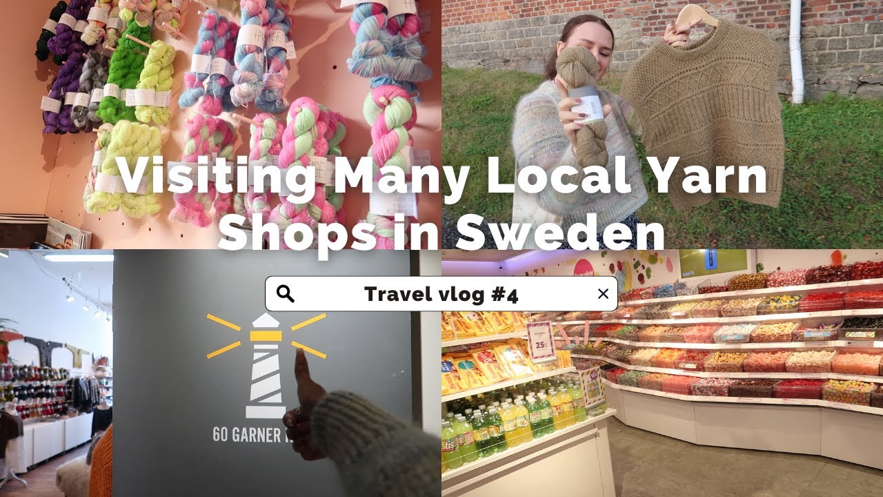 Visiting five local yarn shops in Sweden within 24 hours | Travel vlog ...