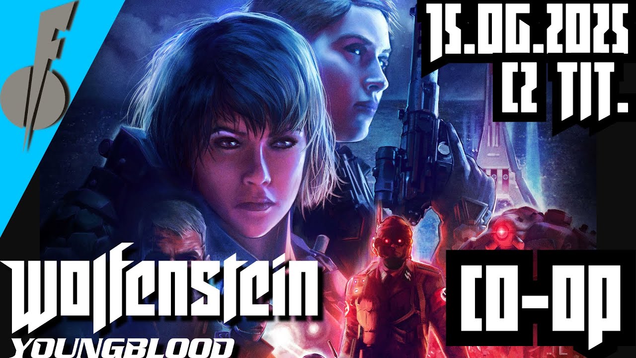Wolfenstein YoungBlood #1 Co-Op CZ Tit. Stream 2025 - YouTube
