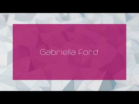 Gabriella Ford - appearance