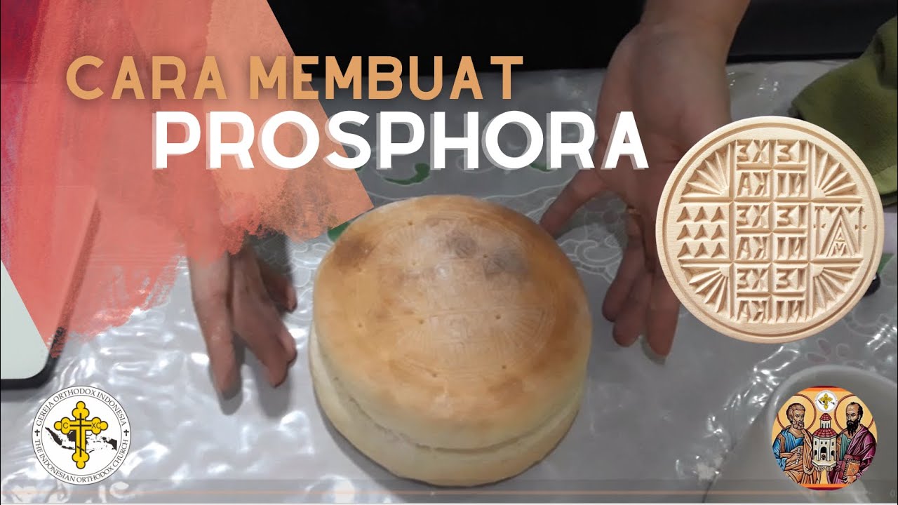 Cara Membuat Prosphora - Roti Ekaristi (Perjamuan Tuhan) Dalam Gereja ...
