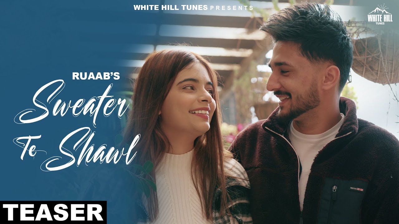 Sweater Te Shawl (Official Teaser) Ruaab | Rambo | Punjabi songs 2023 ...