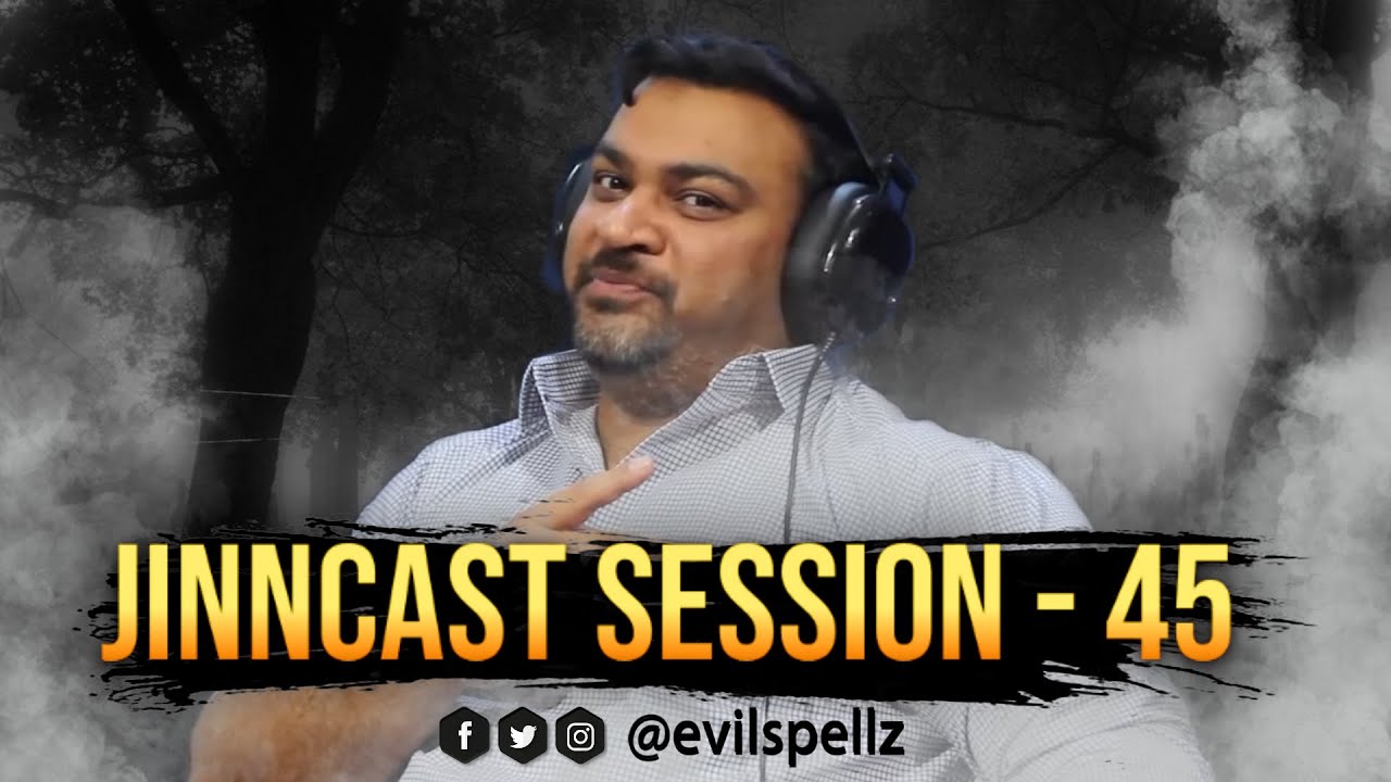 Jinn-Cast Session - 45 - YouTube