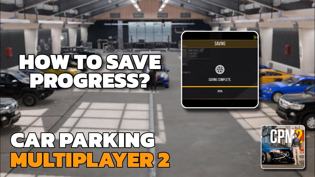 HOW TO SAVE YOUR DATA PROGRESS IN CAR PARKING MULTIPLAYER 2 | GUIDE & TIPS [ CPM 2 ] - YouTube
