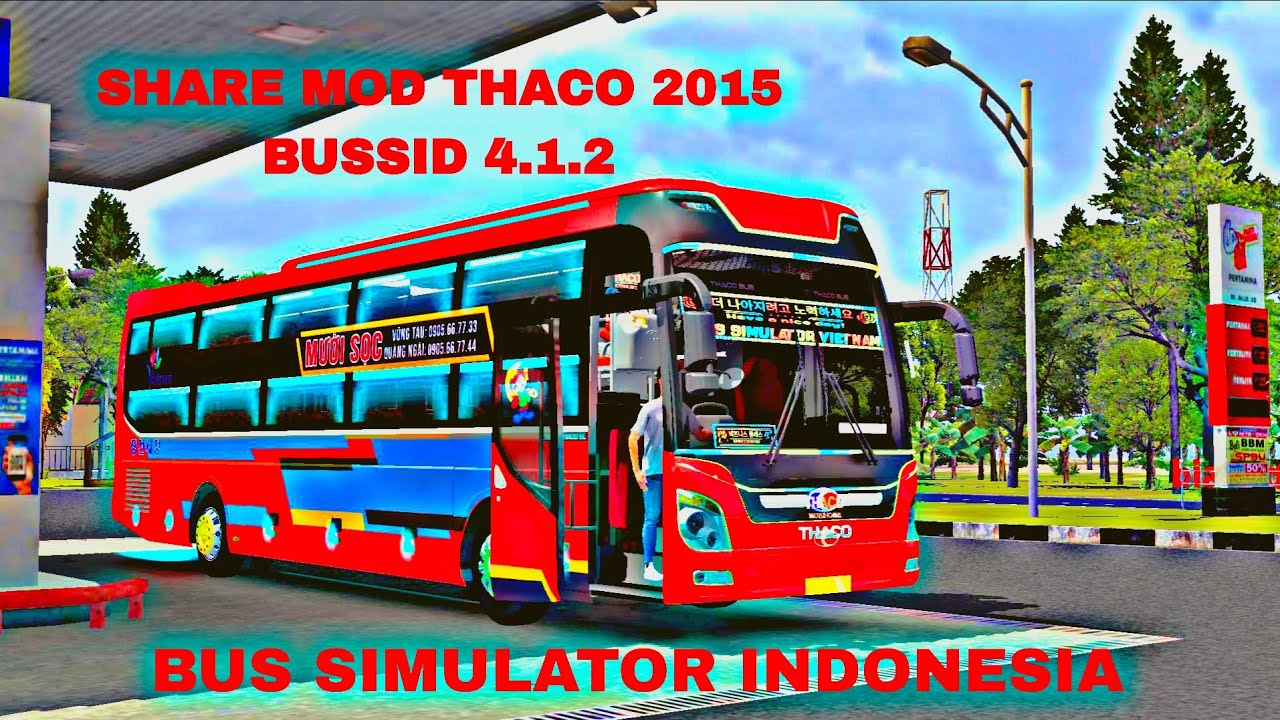 Share Mod Thaco 2015 Bussid 4.1.2. BUS SIMULATOR INDONESIA - YouTube