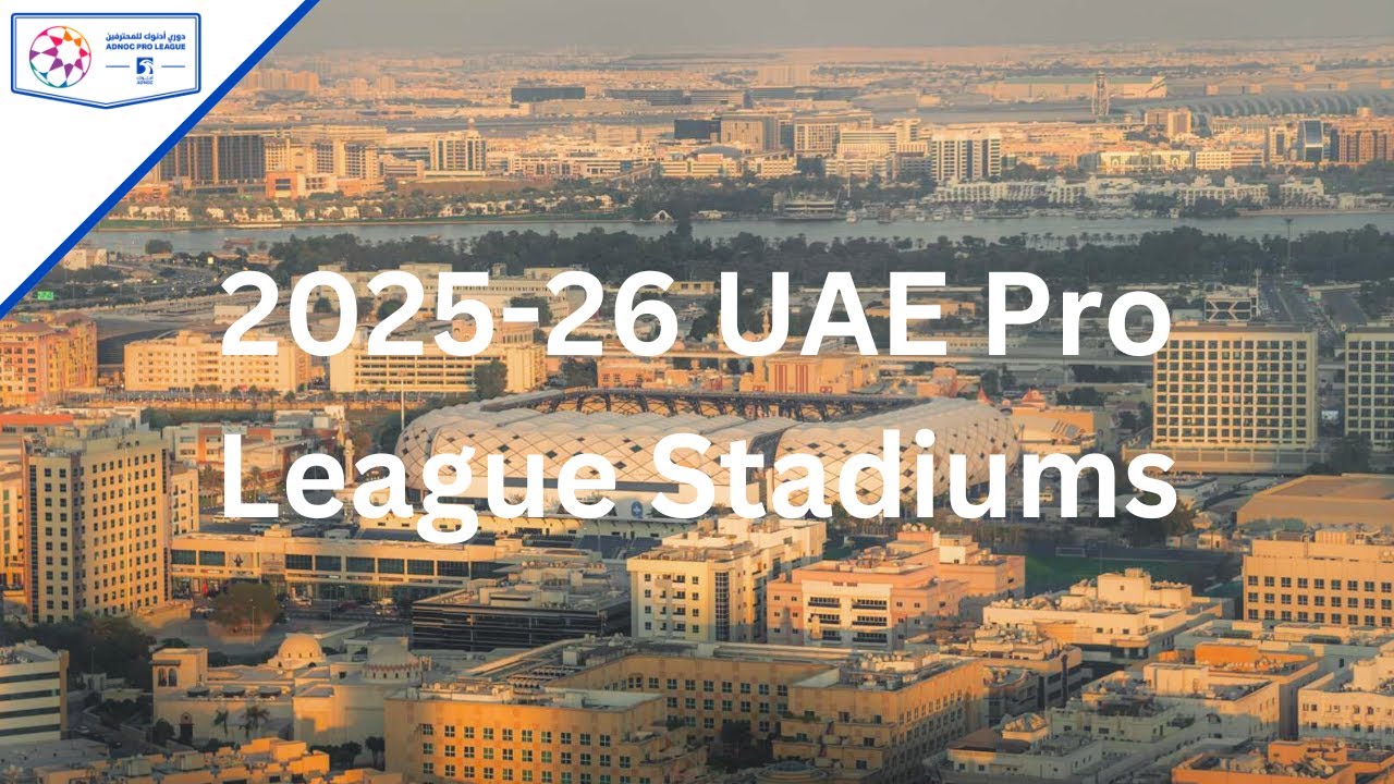 2025-26 UAE Pro League Stadiums - YouTube