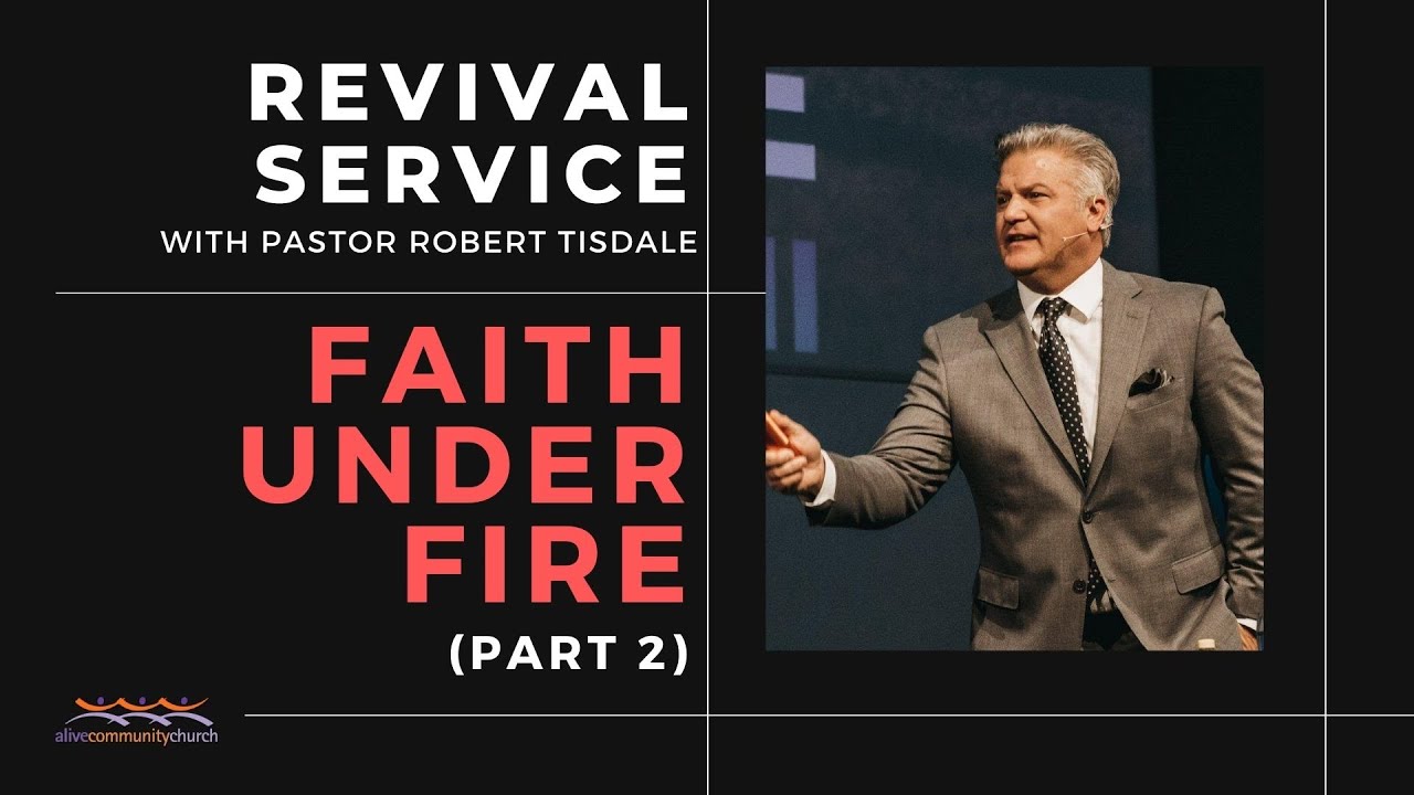 Faith Under Fire (Part 2) // Pastor Robert Tisdale - YouTube
