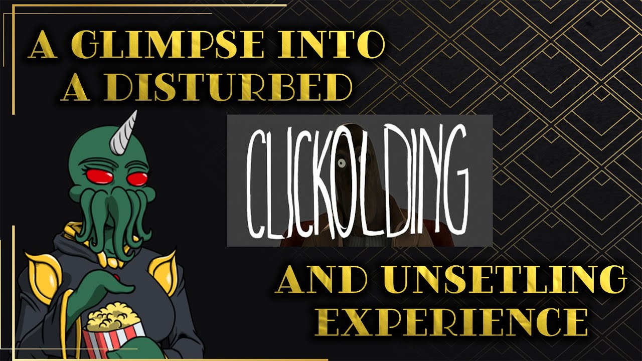 Clickolding: A Glimpse into a Disturbed and Unsettling Experience - YouTube
