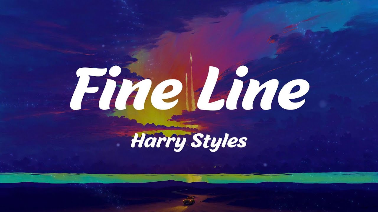 Fine Line - Harry Styles (Lyrics) - YouTube