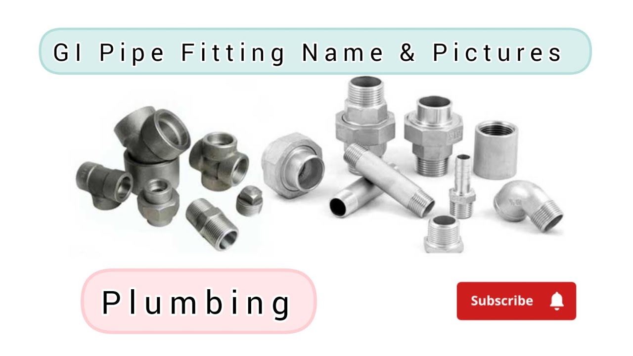 G.I Plumbing FITTINGS & Names | Galvanized Iron pipe and fittings |GI ...