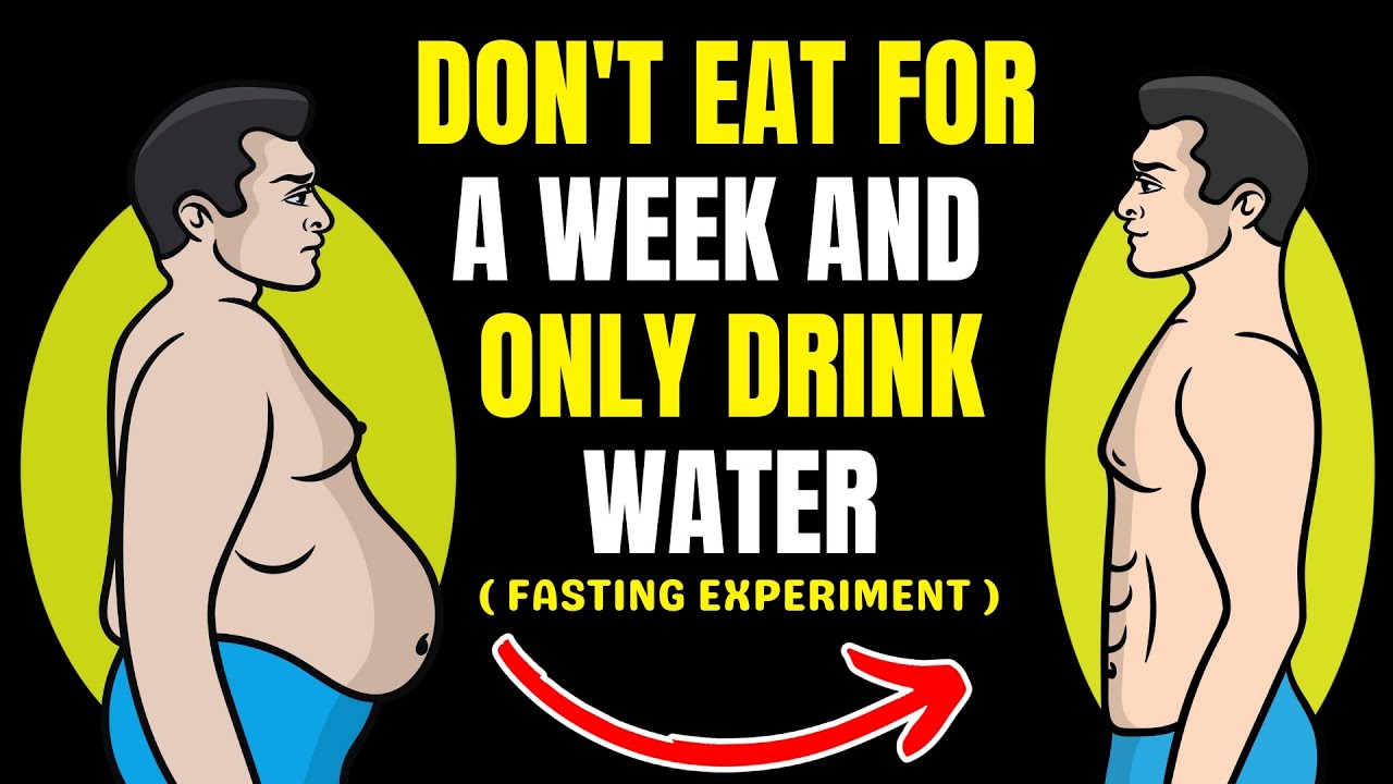 What Happens If You Don't Eat for a Week and Only Drink Water ...