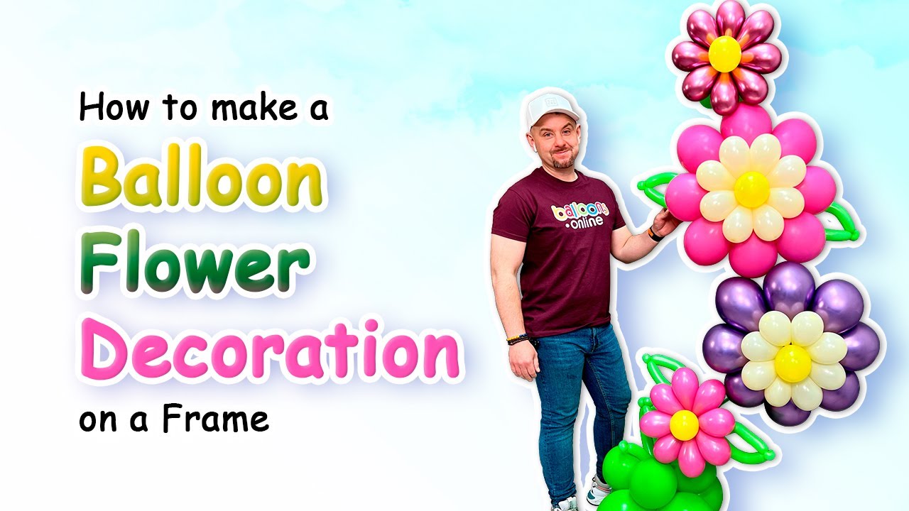 Lesson: How to Make a Balloon Flower Decoration on a Frame - YouTube