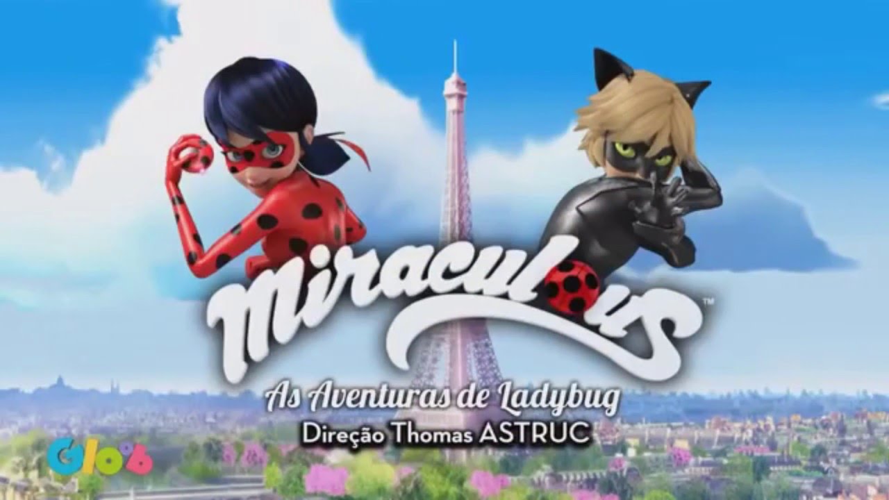 Miraculous - As Aventuras de Ladybug Cat Noir - Abertura |Em Português ...