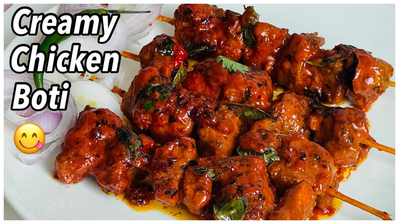 Creamy Chicken Boti-Chicken Boti Recipe-Tandoori Chicken Boti-Iftar ...