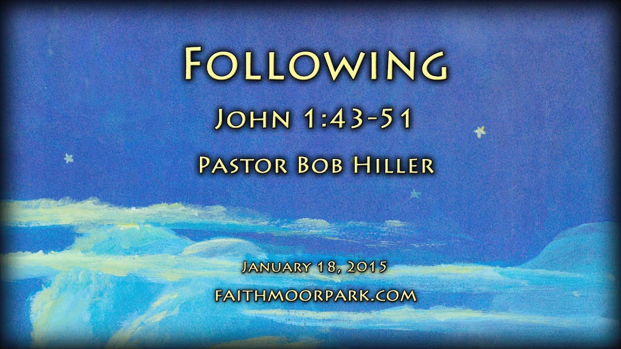 John 1 43 51 Following YouTube john-1-43-51-following-youtube