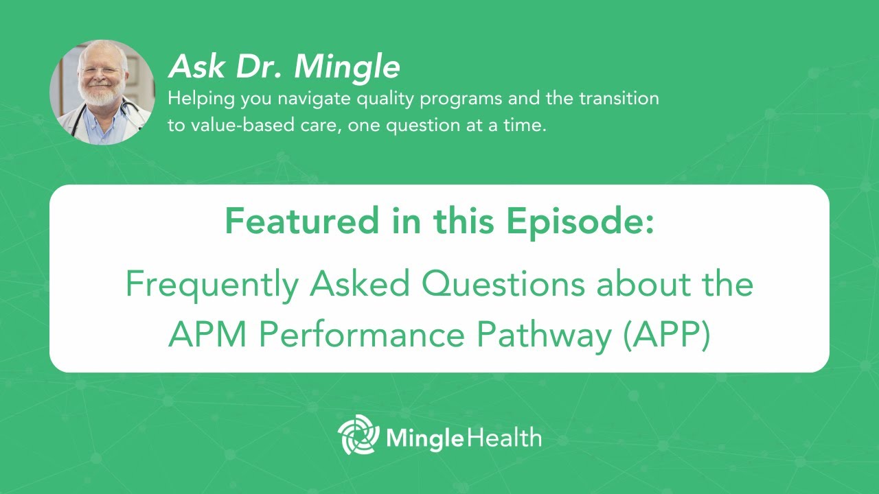 Frequently Asked Questions about the APM Performance Pathway (APP ...