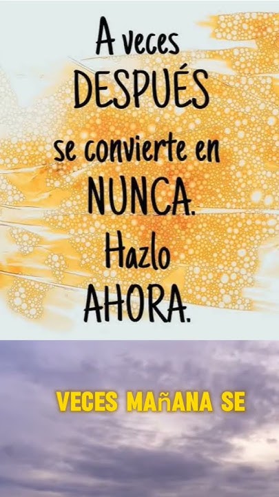.. MAÑANA... HAZLO AHORA ️ - YouTube