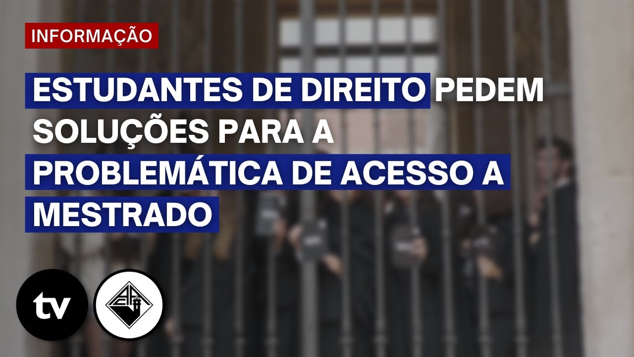 Estudantes de Direito pedem soluções para a problemática de acesso a ...