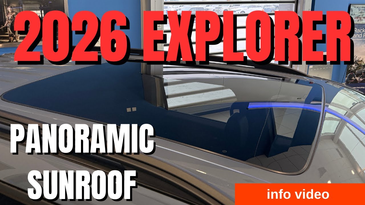 New for 2026: Ford Explorer Panoramic Sunroof Update - YouTube