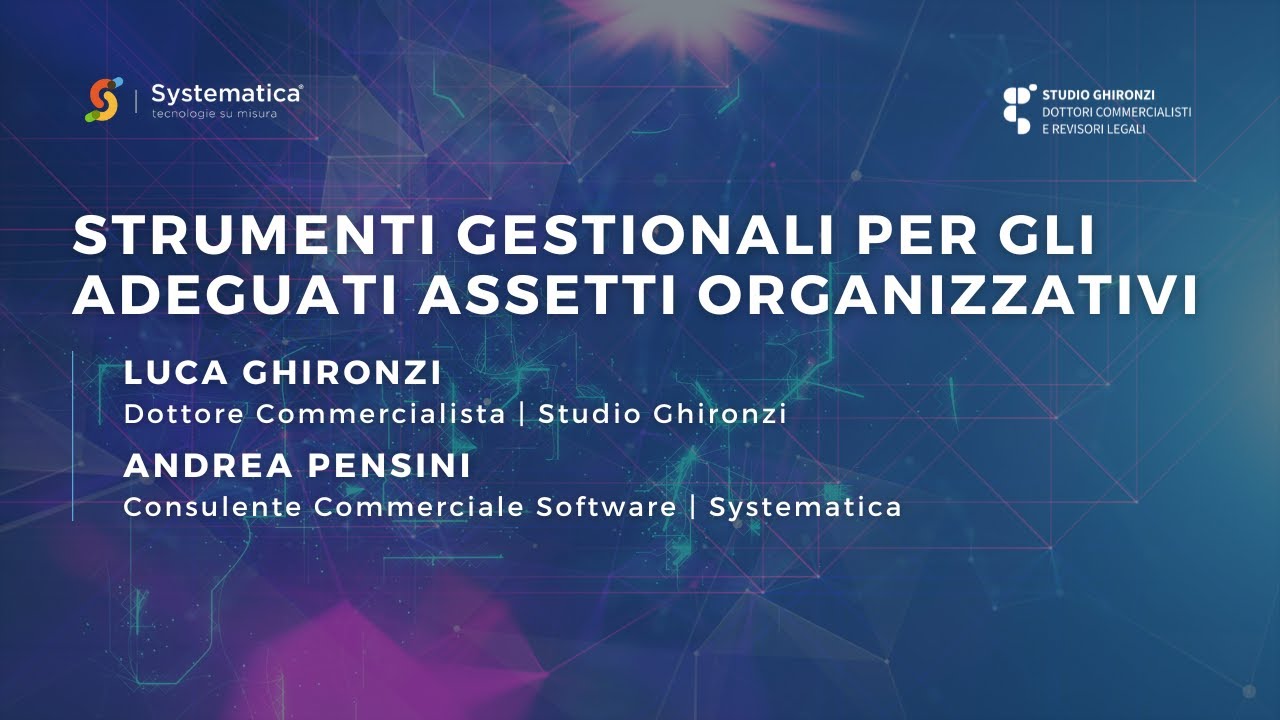 Webinar - Strumenti gestionali per adeguati assetti organizzativi - Systematica e Studio ...