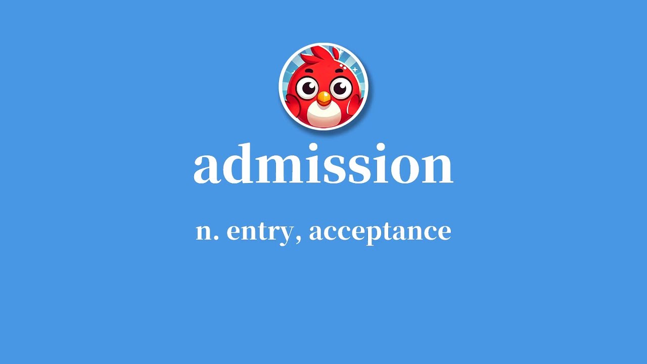 Admission: Meaning, Pronunciation, Definition in American & British ...