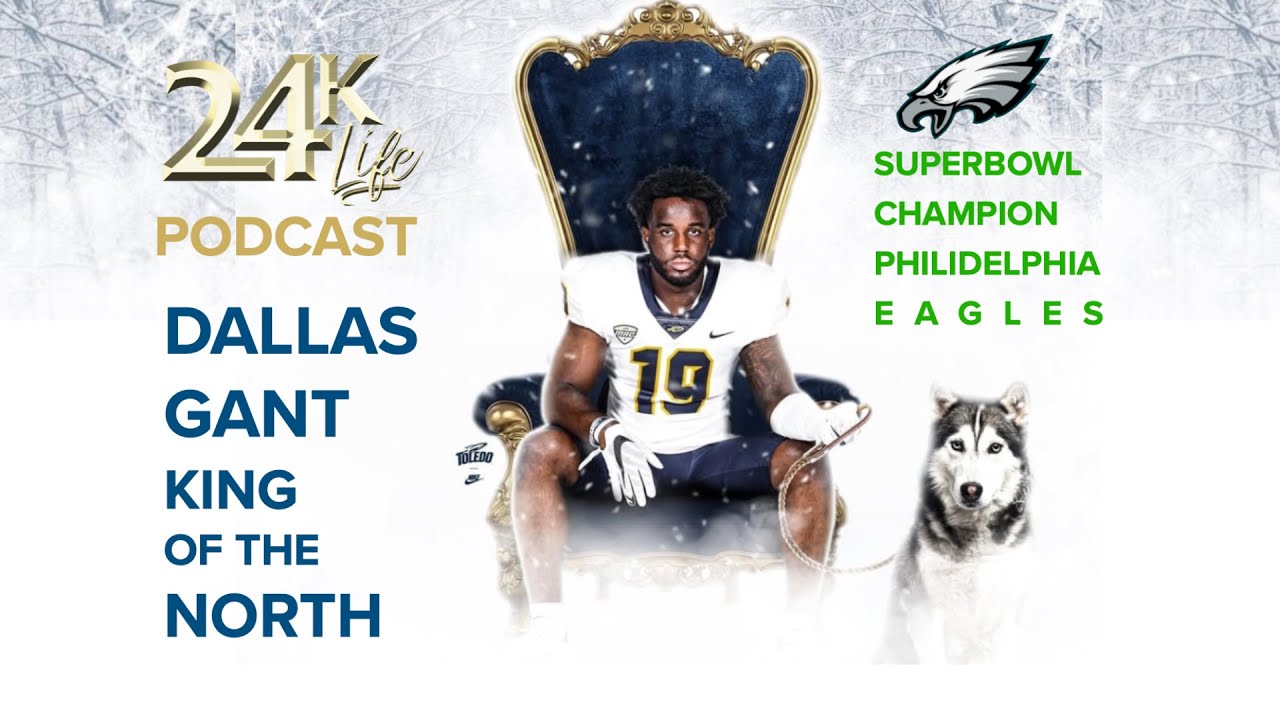 24K Life Podcast Eps. 94: Super Bowl Champion Dallas Gant (#52) on The ...