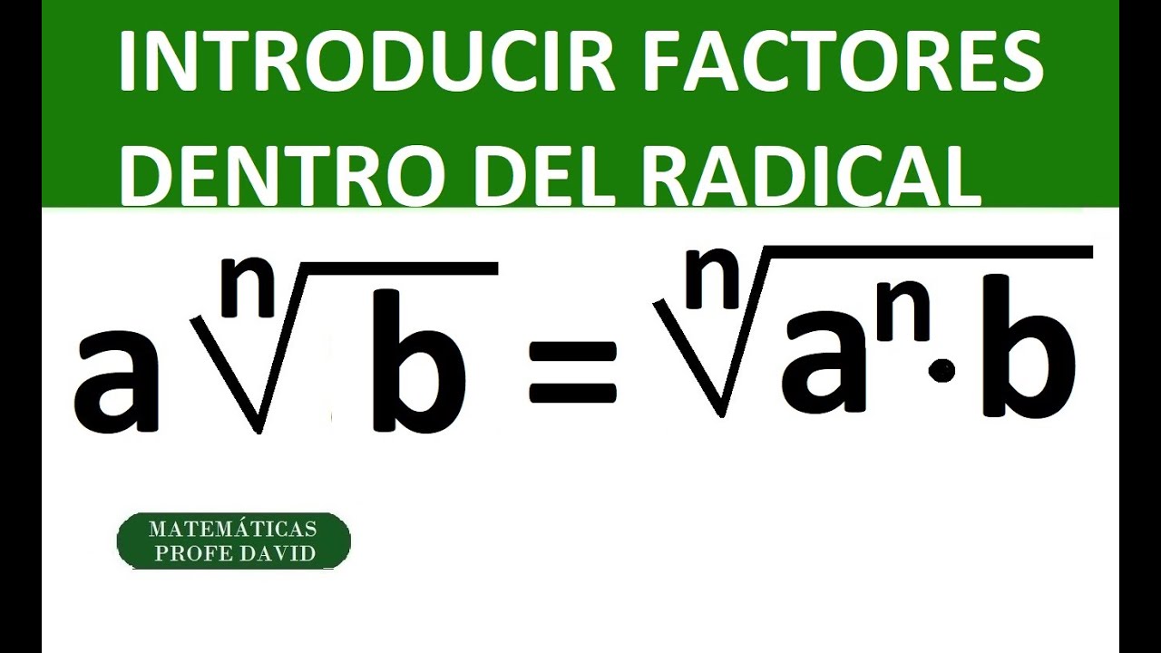 Introducir factores dentro del radical - YouTube