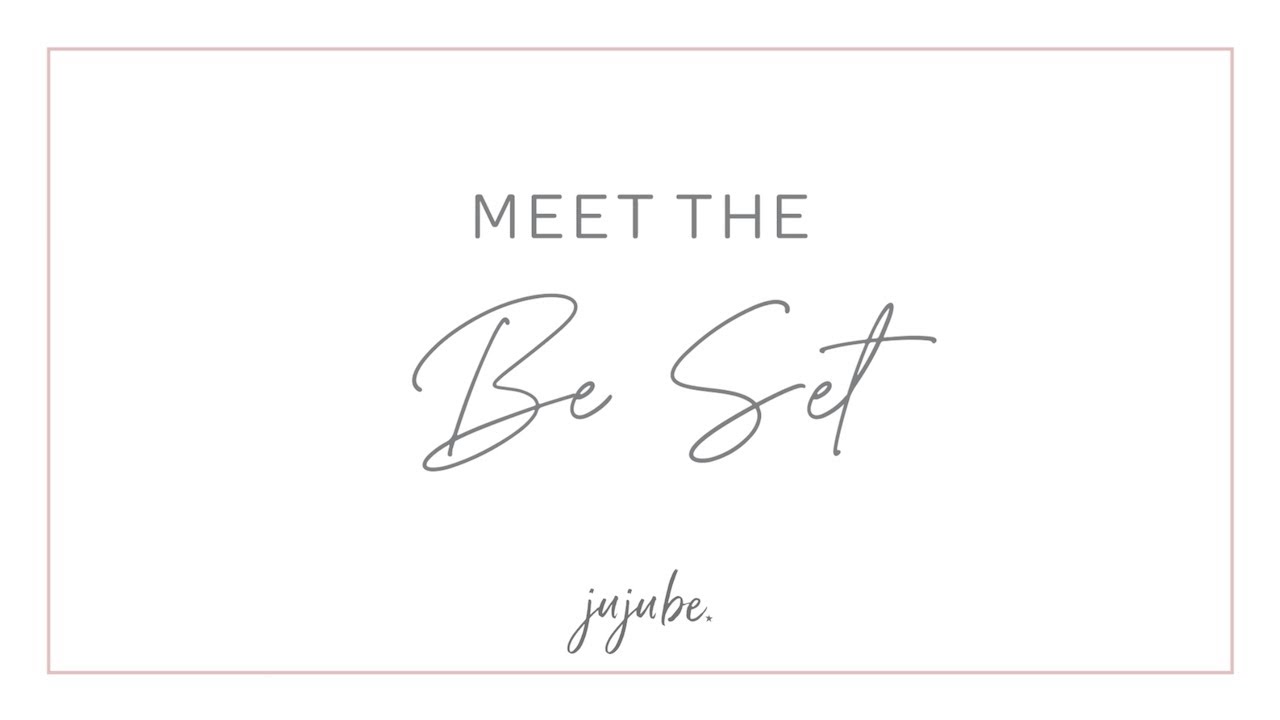 Meet JuJuBe’s Be Set - YouTube