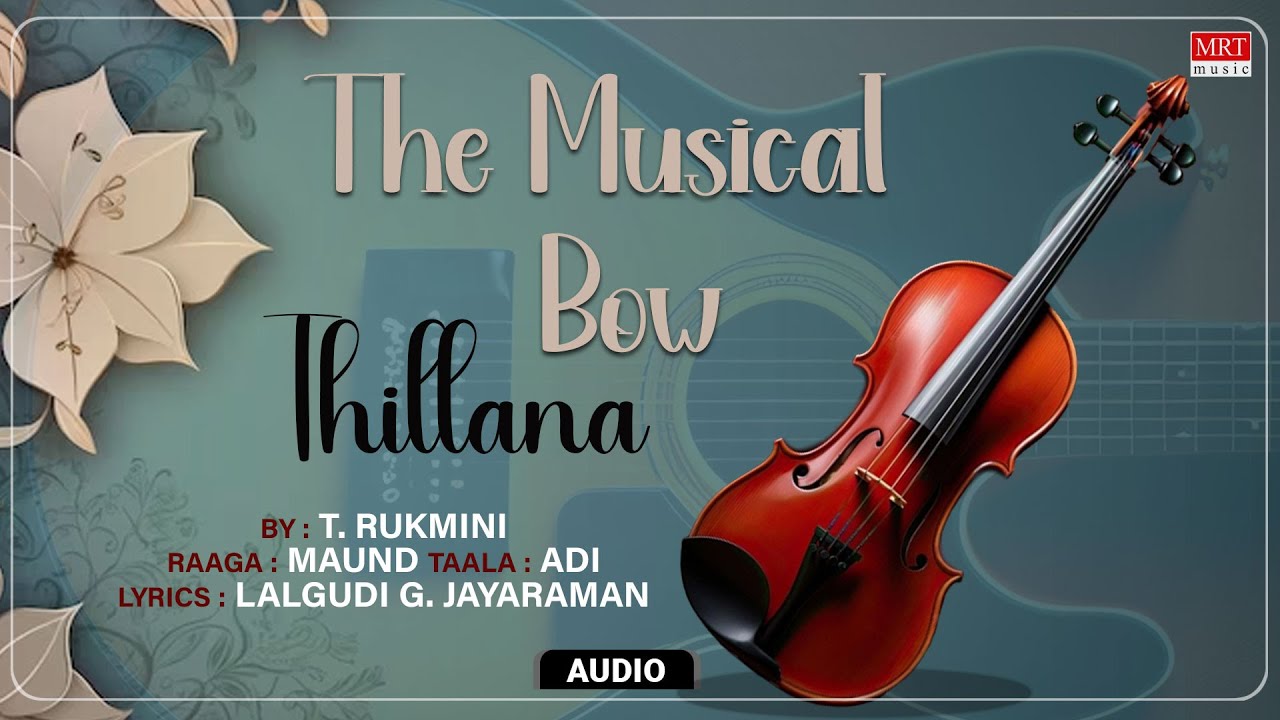 Carnatic Classical Instrumental | Violin | The Musical Bow | Thillana ...