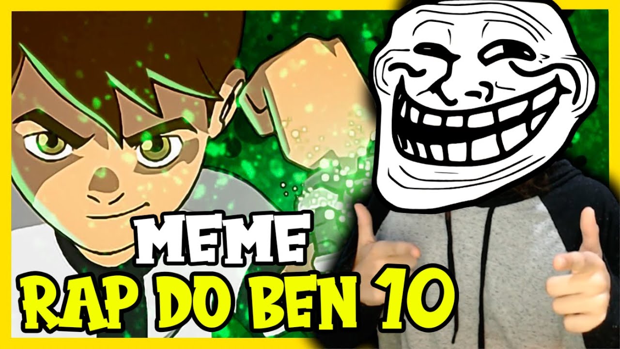 REACT - RAP DO BEN 10 VERSÃO MEMES - LUCKZING - YouTube