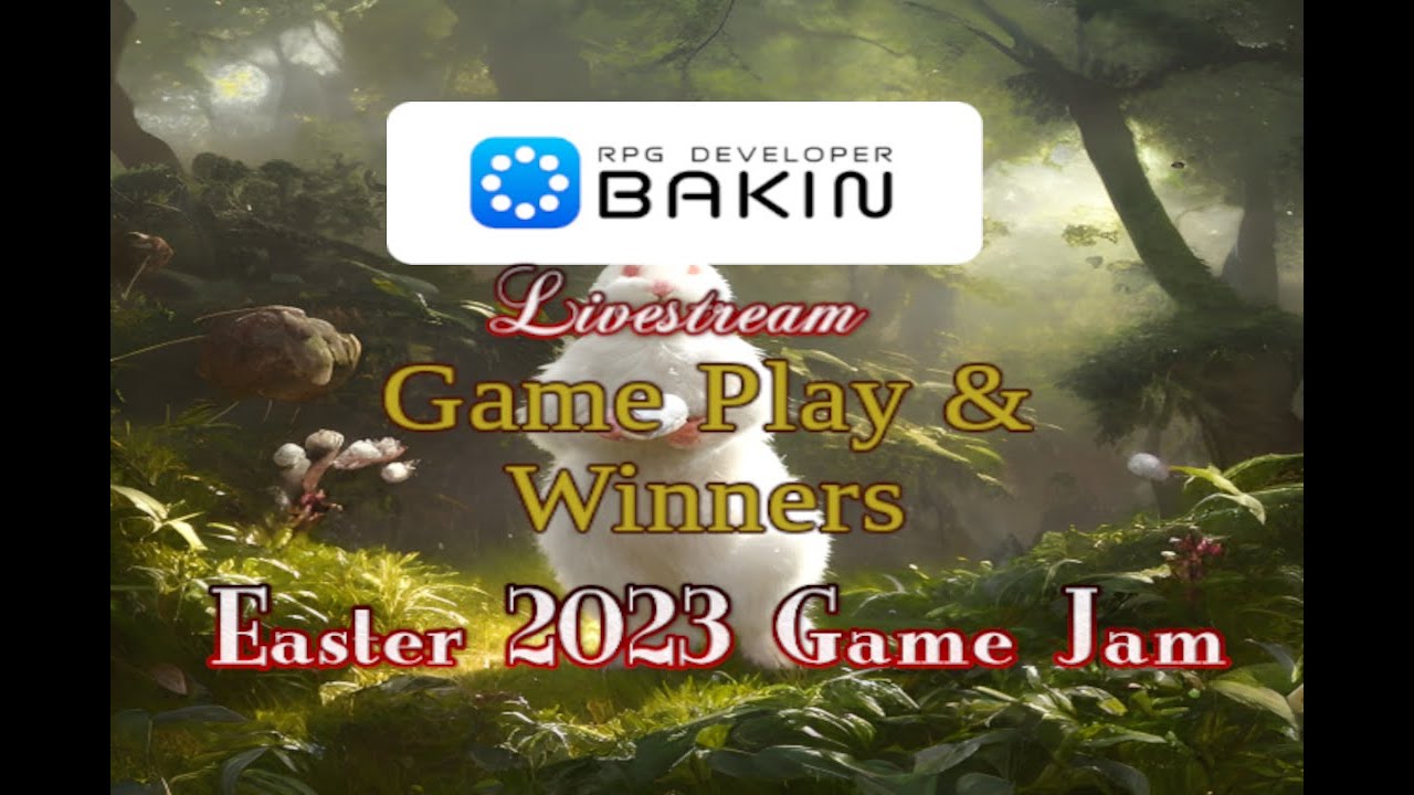 GAME PLAY & WINNERS | Easter 2023 Game Jam RPG Developer Bakin ...