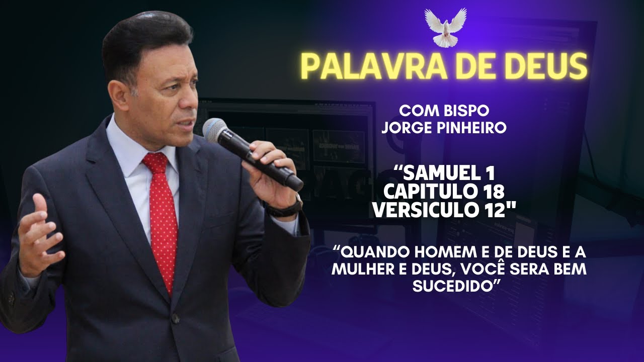 PALAVRA DE DEUS COM BISPO JORGE PINHEIRO, IGREJA MUNDIAL HOMEM DE DEUS ...