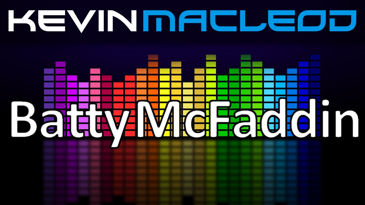 Kevin MacLeod: Batty McFaddin - YouTube