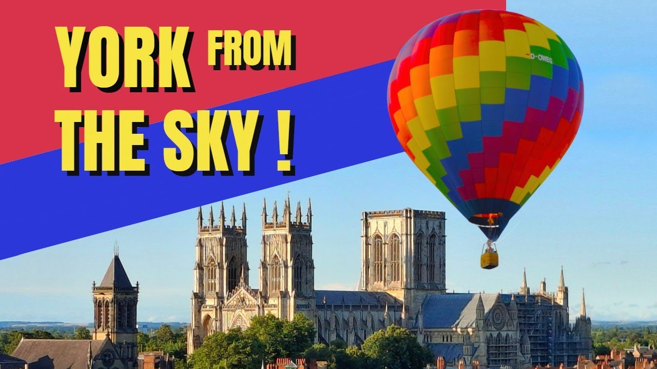 😲 GO UP IN A BALLOON - SEE YORK FROM THE SKY! - YouTube