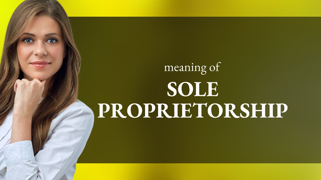 Understanding Sole Proprietorship: A Simple Guide - YouTube