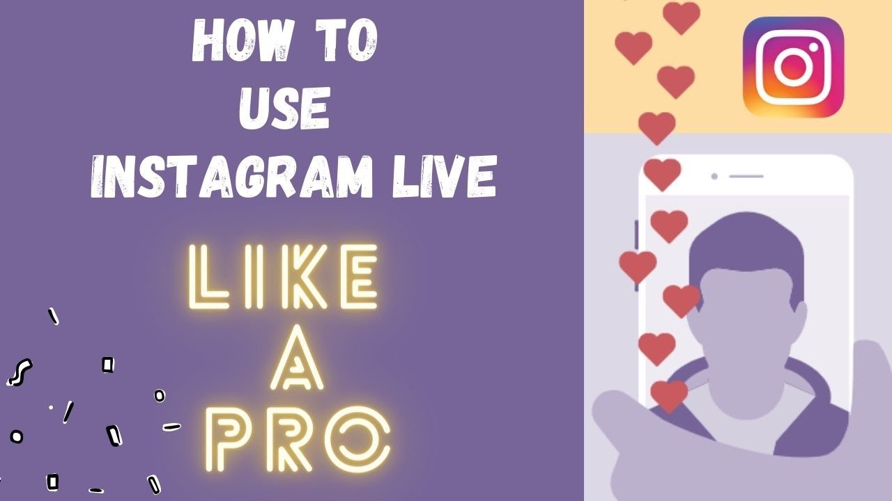 How to Use Instagram LIVE Like A Pro | Instagram LIVE Videos ...