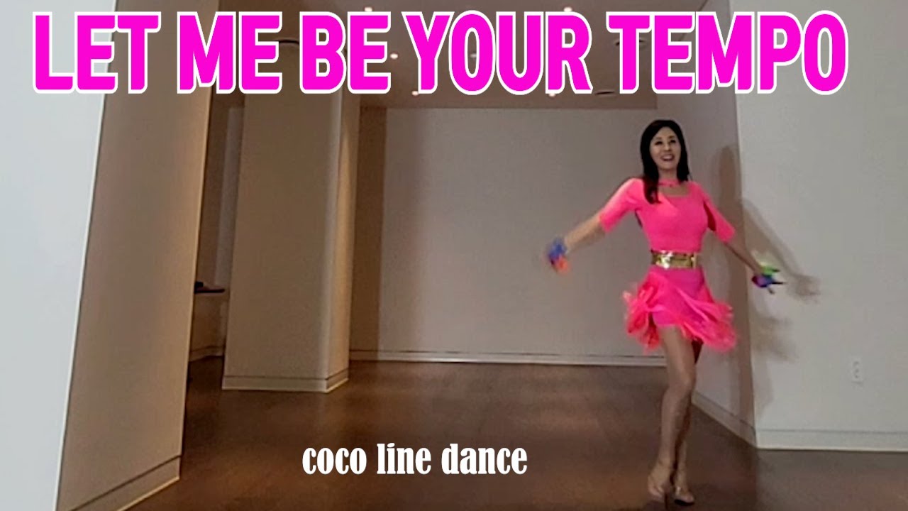 Let Me Be Your Tempo By Coco Line Dance Heeyon Kim Kira Youtube